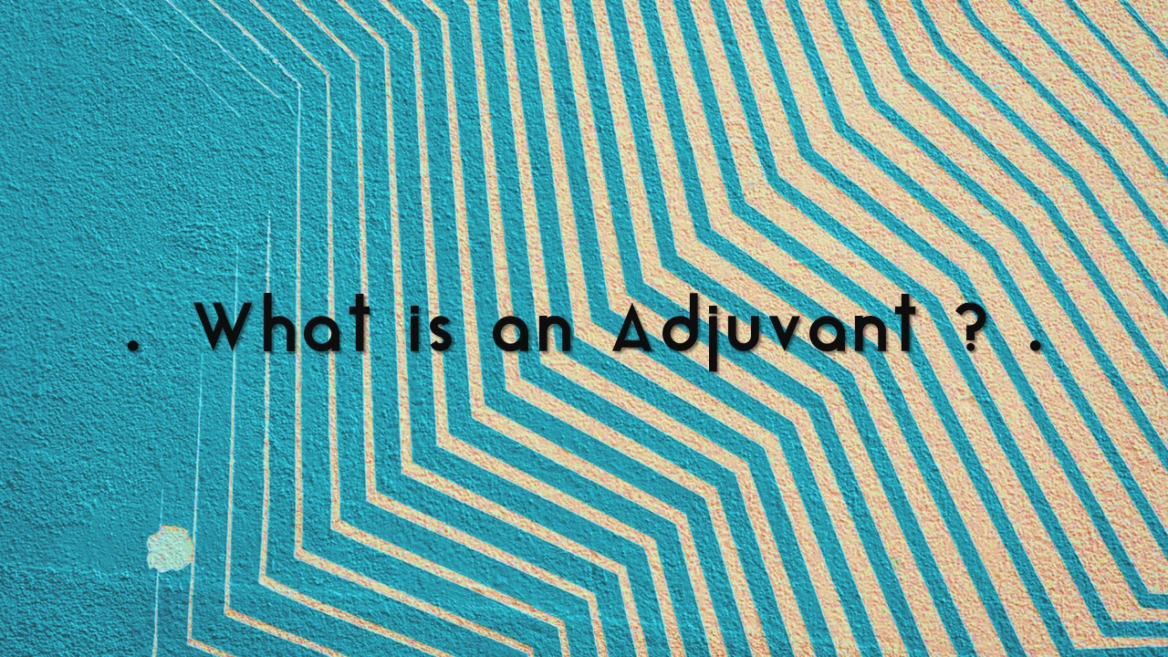 Adjuvant คืออะไร - BioEntist Co., Ltd.